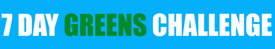 7 DAY GREENS CHALLENGE – Jeanette Jenkins